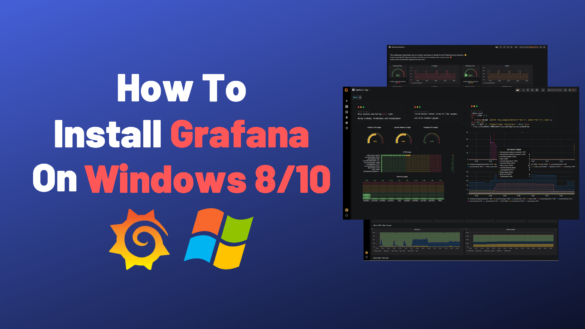 How To Install Grafana on Windows 8/10 – devconnected