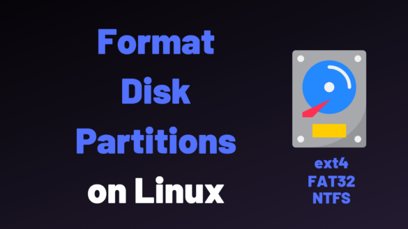 How To Format Disk Partitions On Linux Devconnected