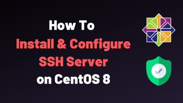 How To Install And Enable Ssh Server On Centos 8 Devconnected