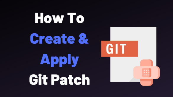 How To Create and Apply Git Patch Files – devconnected