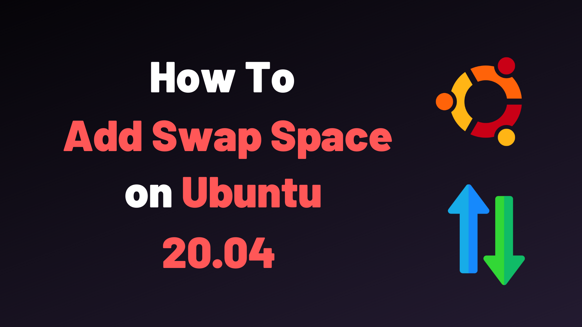 How To Add Swap Space On Ubuntu 20 04 Devconnected
