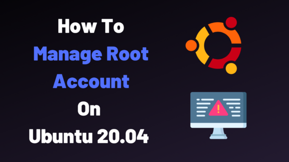 How To Manage Root Account on Ubuntu 20.04 – devconnected